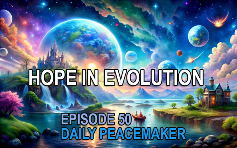 HOPE IN EVOLUTION | Daily Peacemaker
